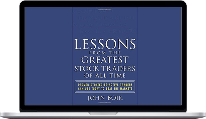 Download John Boik – Lessons from the Greatest Stock Traders of all ...